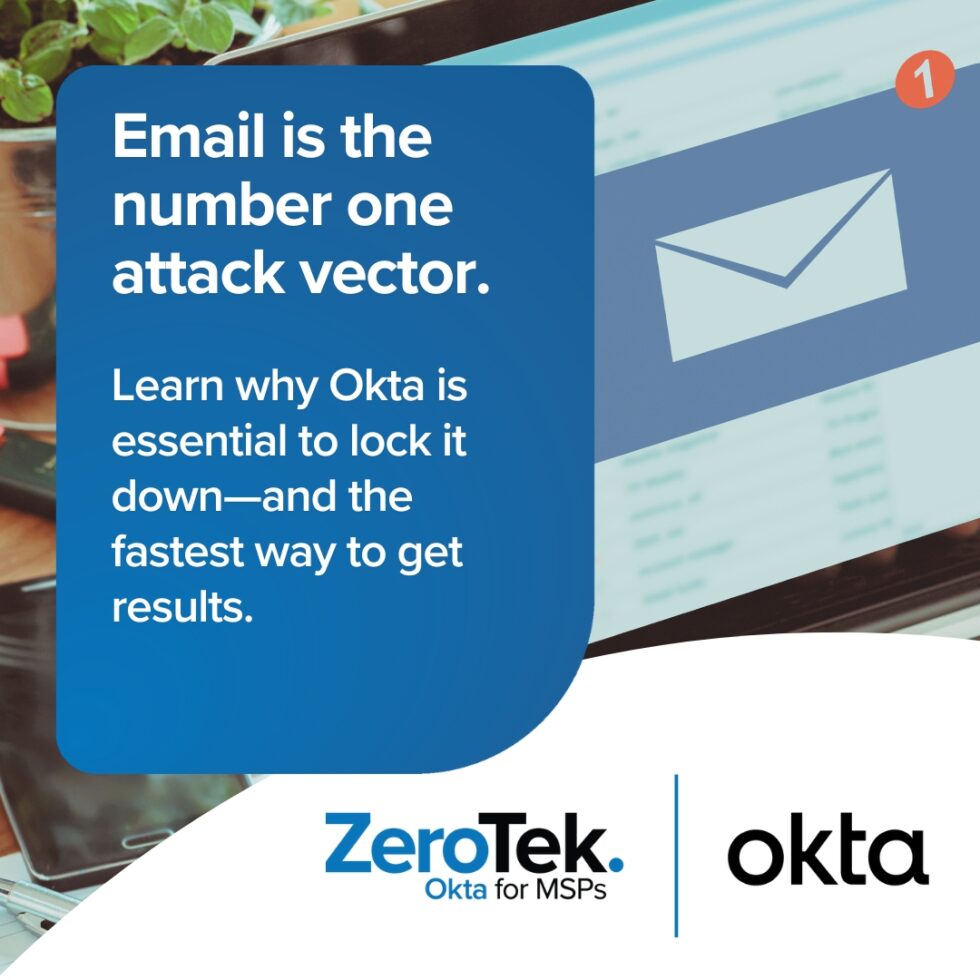 Why smart MSPs use Okta to secure business email.